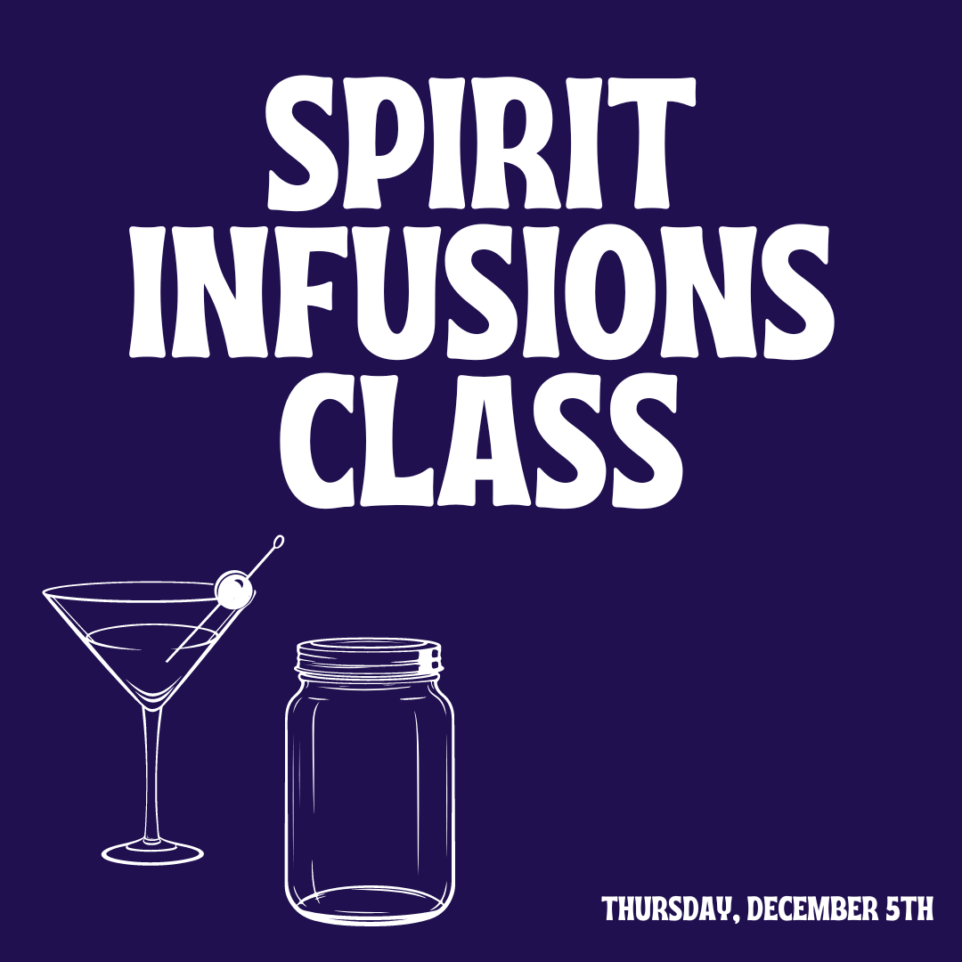 Spirit Infusions Class | Midstate Distillery